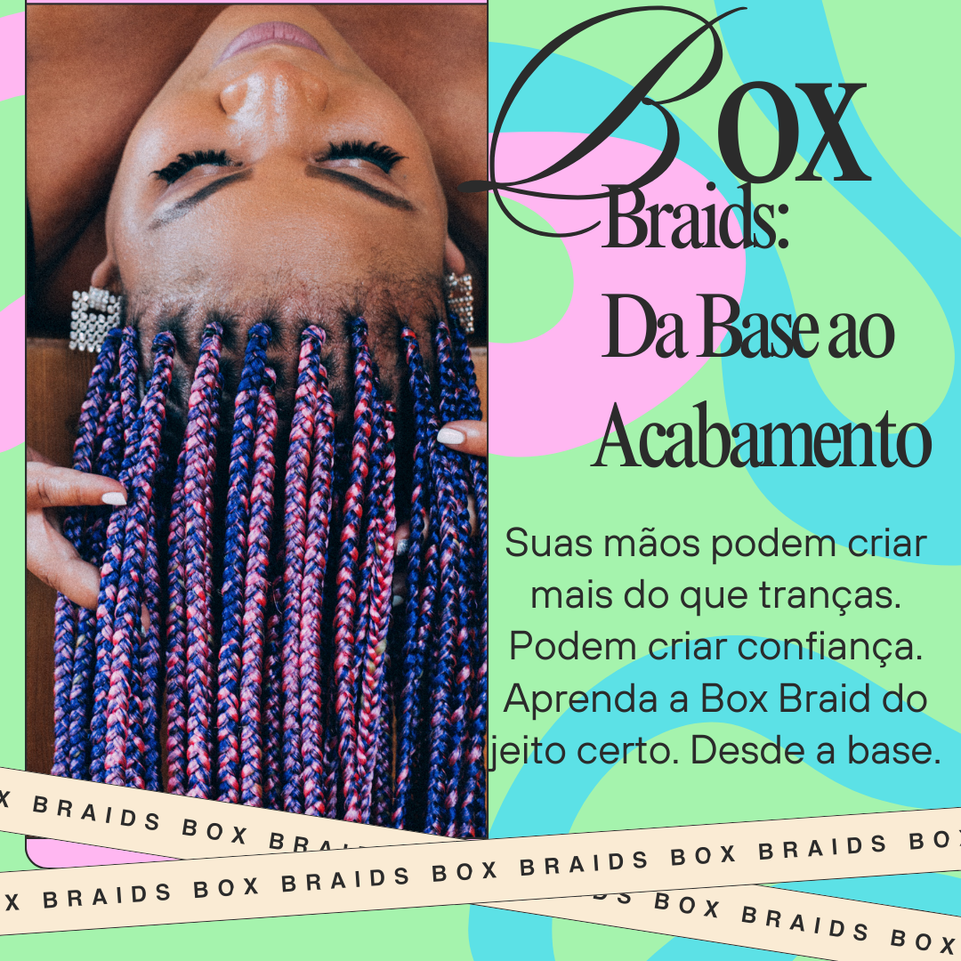 Box Braids, da base ao avançado - Leandra Maria do Nascimento san...