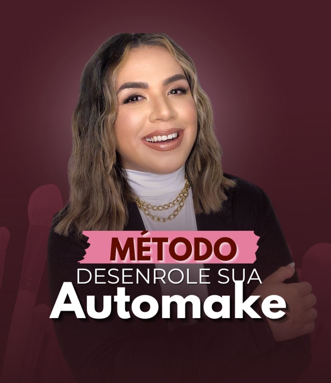 Método Desenrole sua Automake - Flávia Fernandes | Hotmart