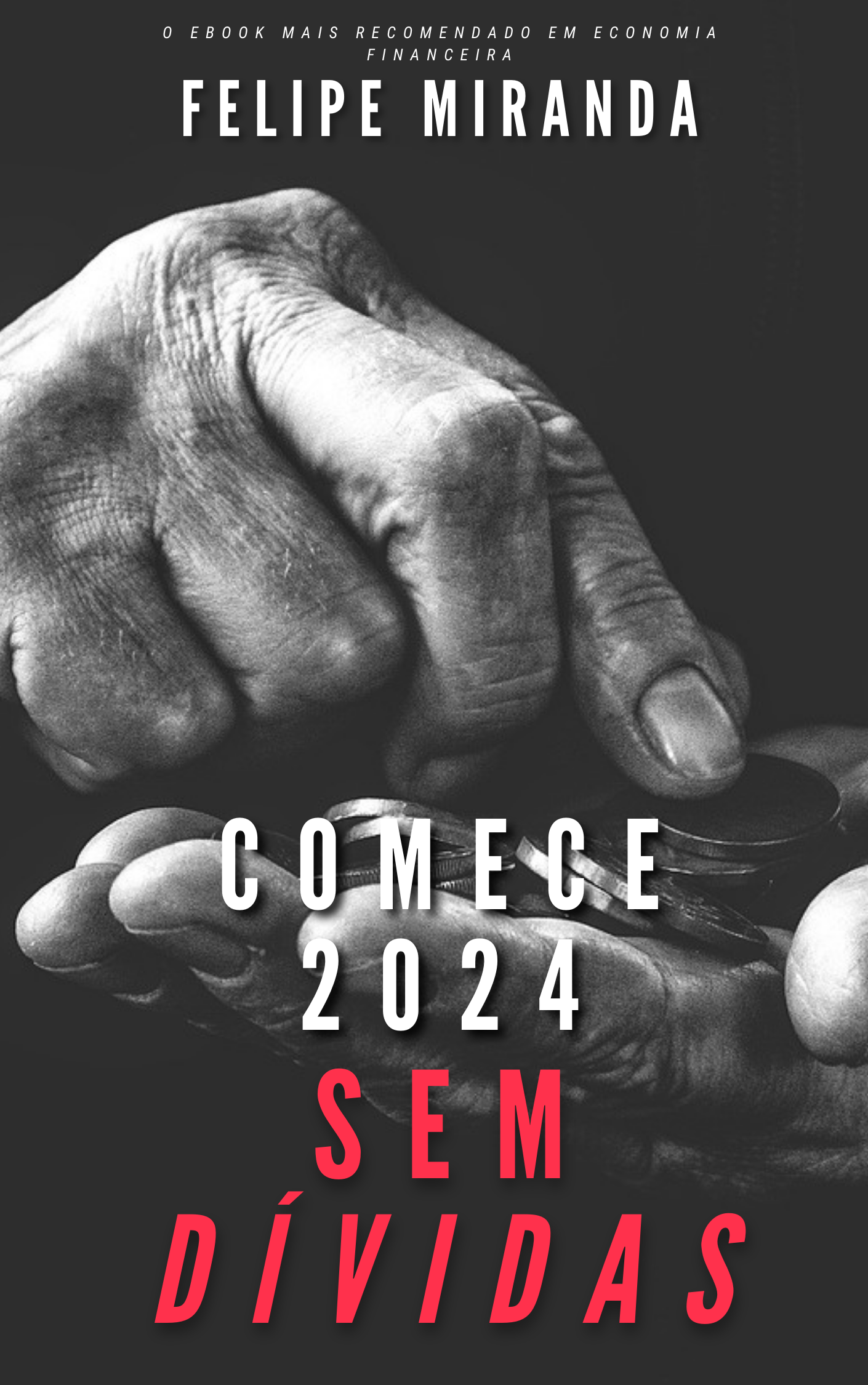 Comece 2024 Se Livrando das Dívidas - Felipe Miranda | Hotmart