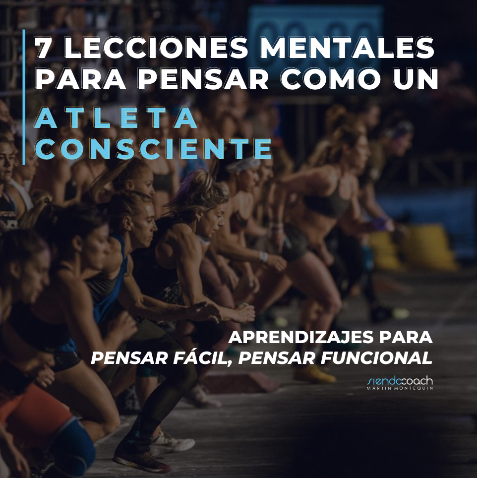 7 Lecciones Mentales Para Pensar Como un Atleta Consciente - Martin Montequin | Hotmart