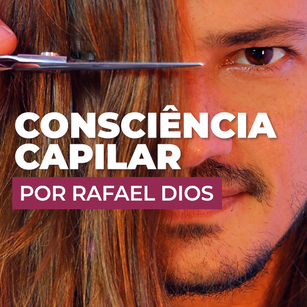 CONSCIÊNCIA CAPILAR - Rafa Dios | Hotmart