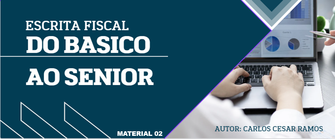 ESCRITA FISCAL DO BASICO AO SENIOR - MATERIAL 02 - CARLOS RAMOS | H...
