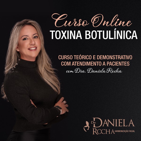 [OFF] Toxina Botulínica - Dra. Daniela Rocha | Hotmart