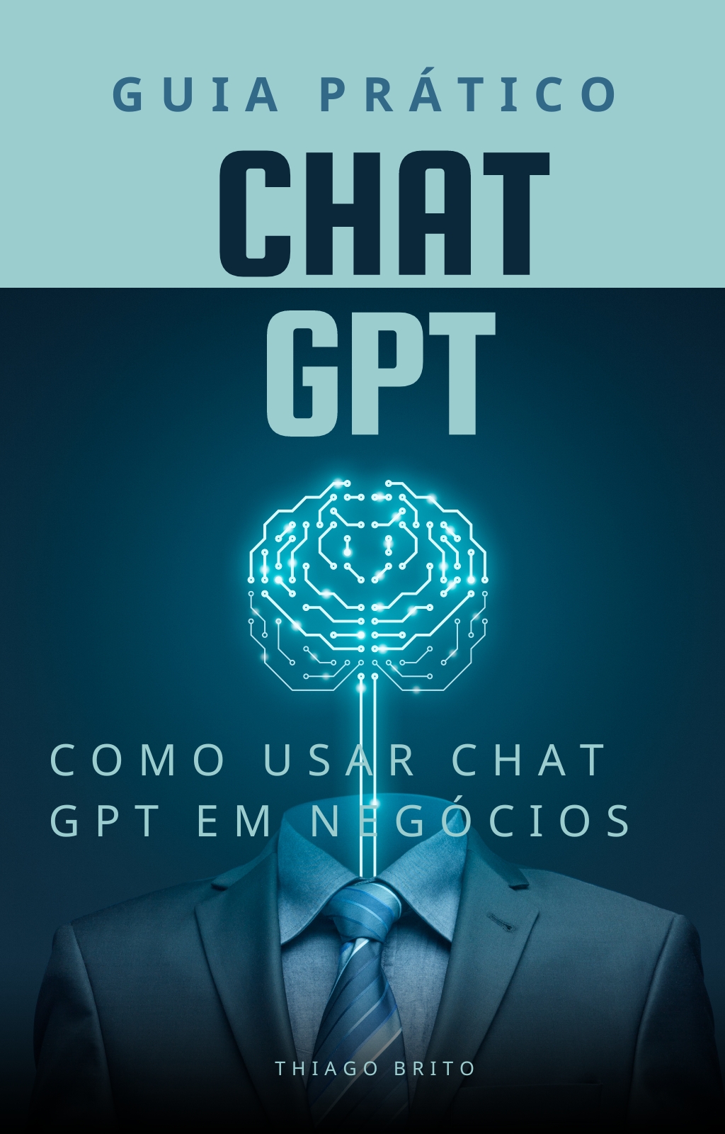 Guia Prático para Usar o Chat GPT em Negócios