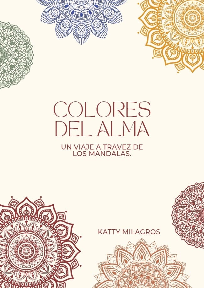 COLORES DEL ALMA ... un viaje a travez de los mandalas - Caty Milag...