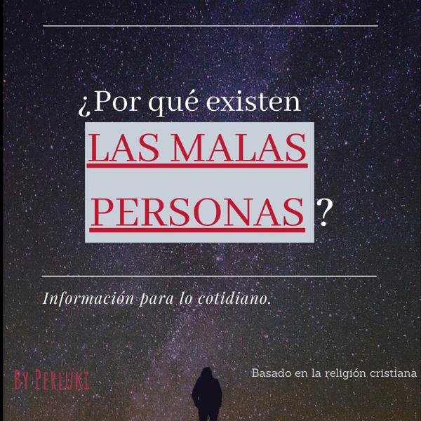 ¿Por qué existen las malas personas?