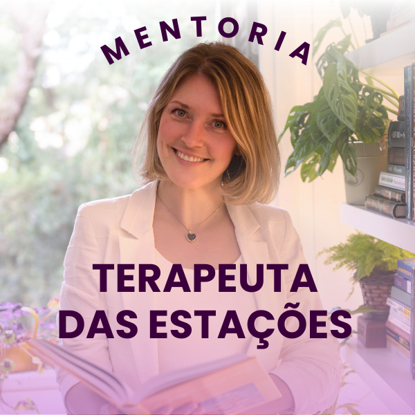 MENTORIA TERAPEUTA DAS ESTAÇÕES 2024 - FÁTIMA CARINE BIRCK | Hotmart