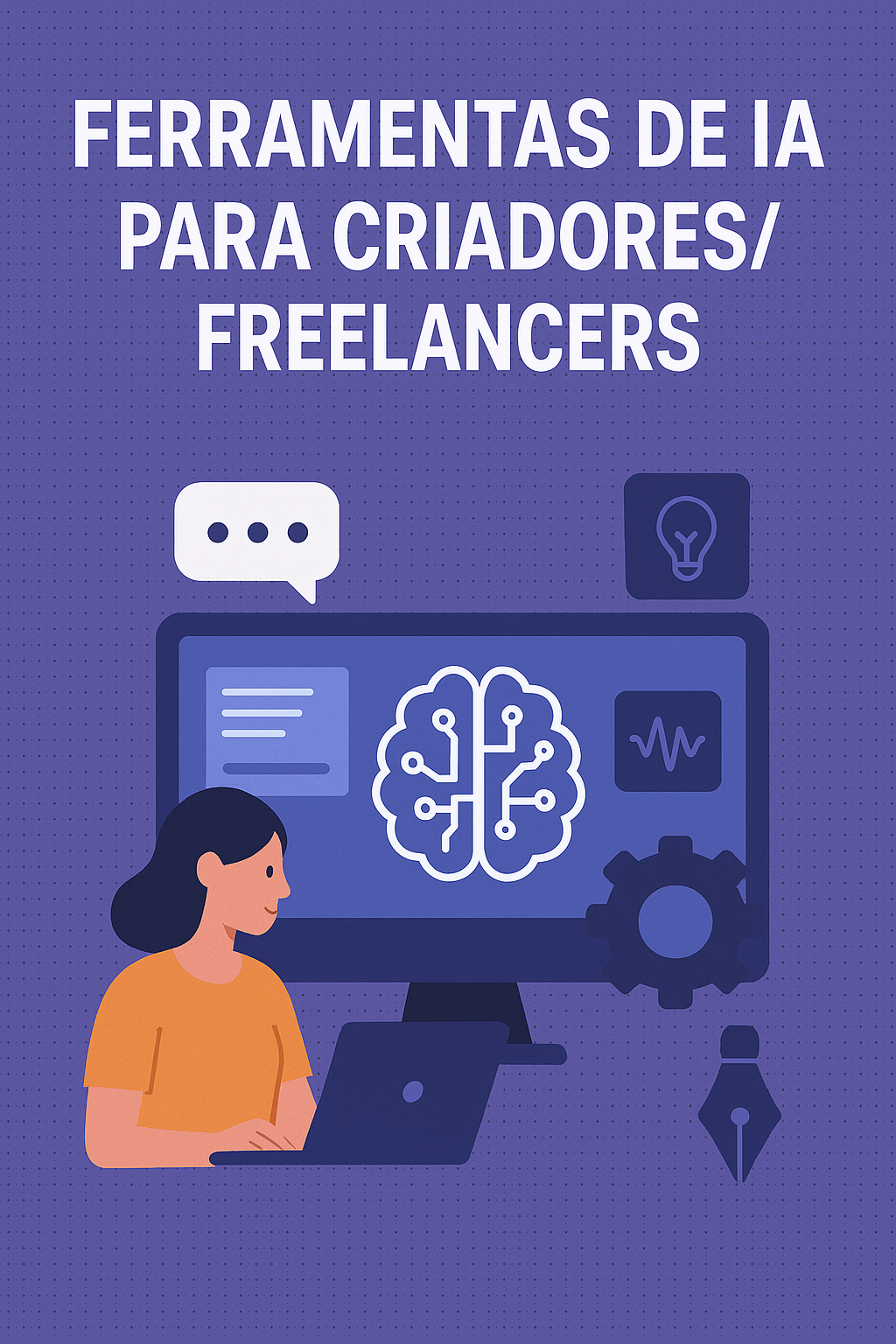 IA Lucrativa: Como Criadores e Freelancers Estão Faturando com Inte...