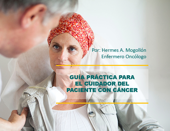 Guía Práctica para el Cuidador del Paciente con Cáncer - Hermes A.