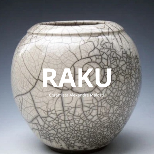 A ARTE DA QUEIMA DO RAKU por Alexandre Malosti - Malosti Ceramista ...