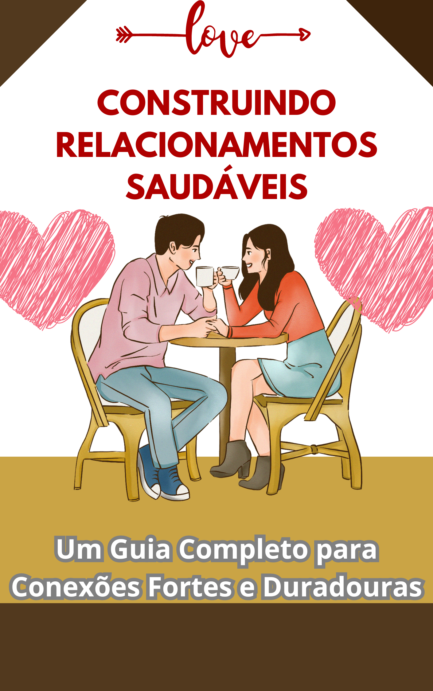 Construindo Relacionamentos Saudáveis (Guia de Relacionamentos Gerais)