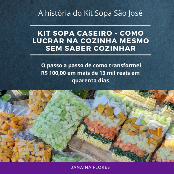 Kit Sopa Caseiro - Como lucrar na cozinha mesmo sem saber cozinhar