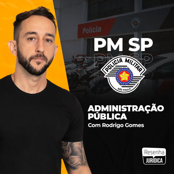 Teoria - Administração Pública - Polícia Militar São Paulo (PMSP)