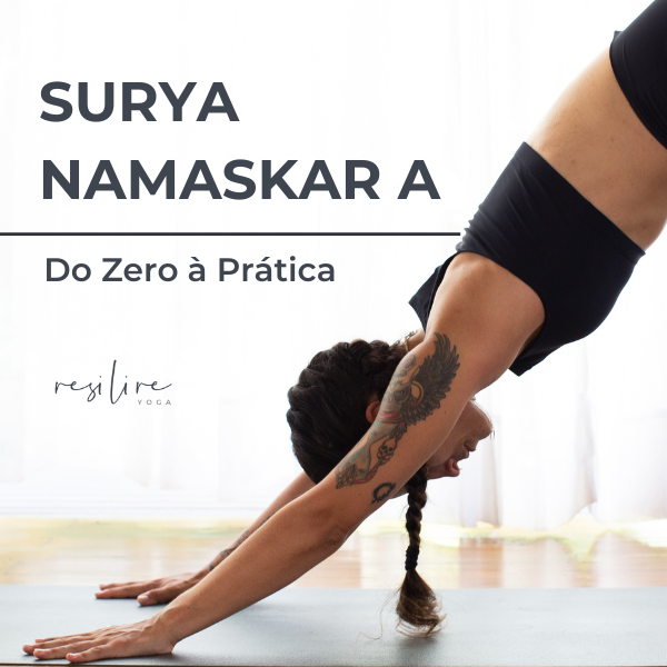 Surya Namaskar A . Do Zero à Prática - Resilire Yoga | Hotmart