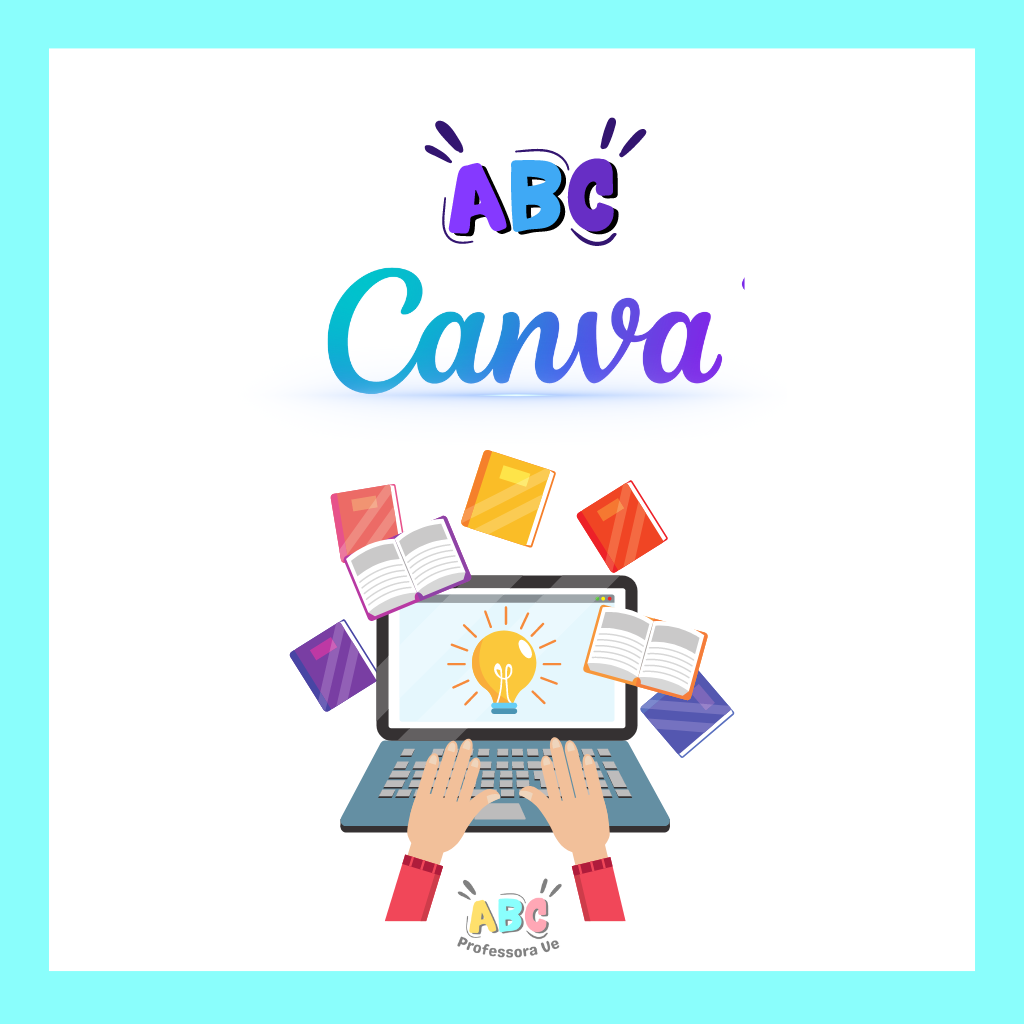 ABC CANVA - Criando Atividades Pedagógicas - Professora Ve | Hotmart