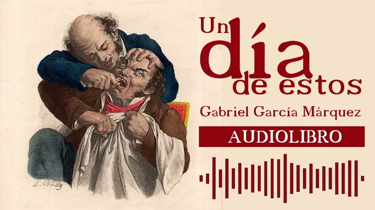 "Un día de estos", de Gabriel García Márquez 🎙️(cuento corto) - Al...
