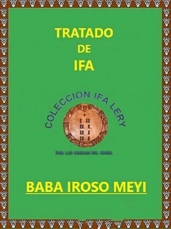 Tratado Enciclopédico de Ifa Baba Iroso Meyi y sus Omolús - IfaLaye...