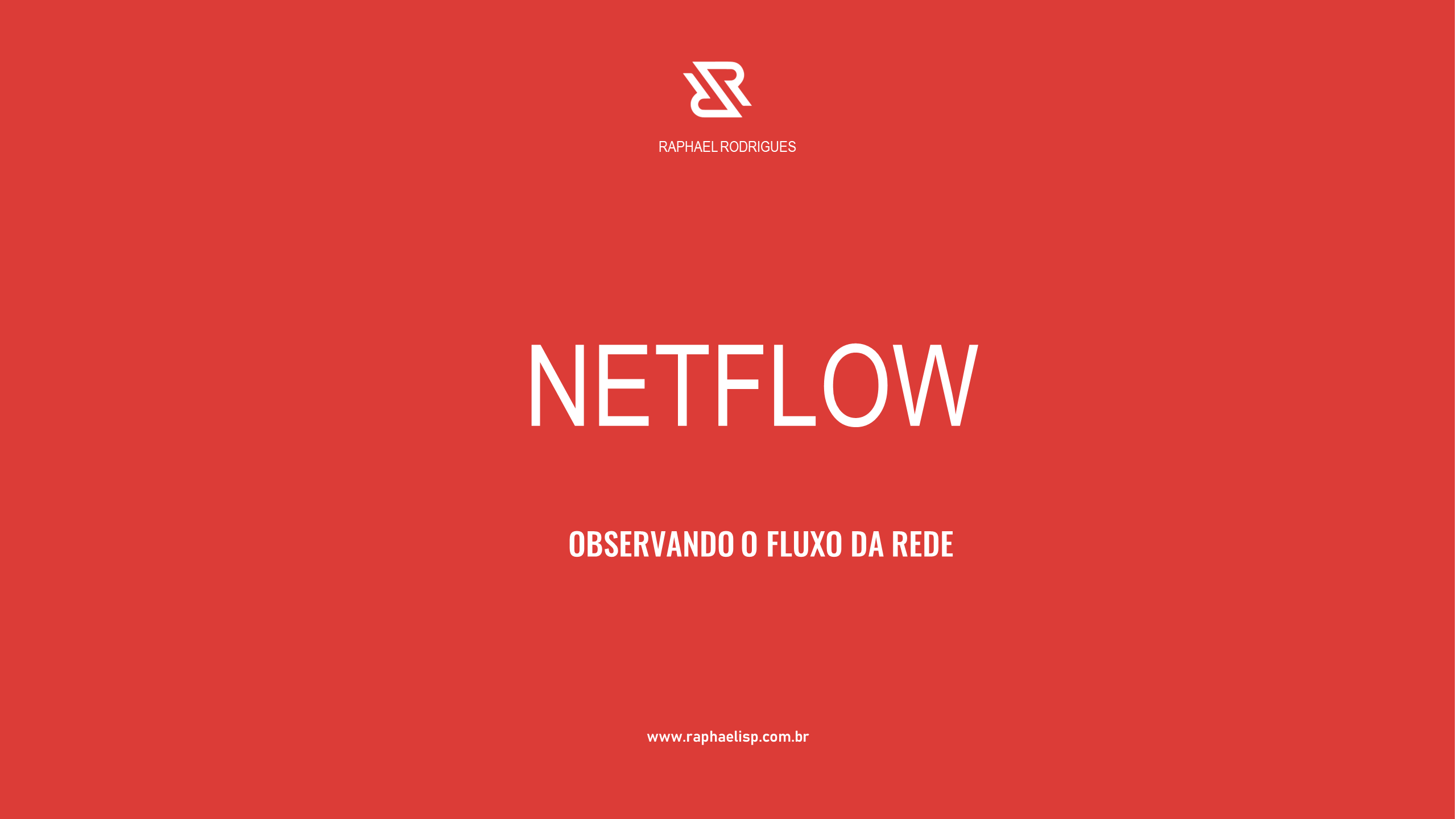 Netflow - Observando o fluxo da rede - Raphael Rodrigues | Hotmart