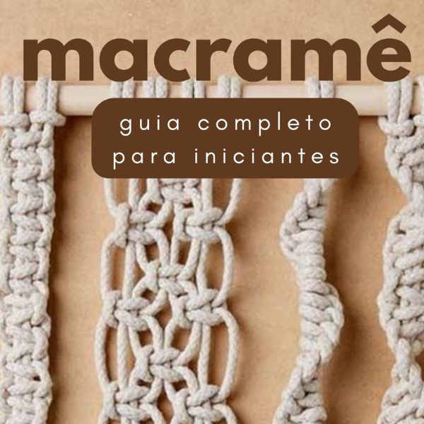 Macrame - Guia Completo Para Iniciantes