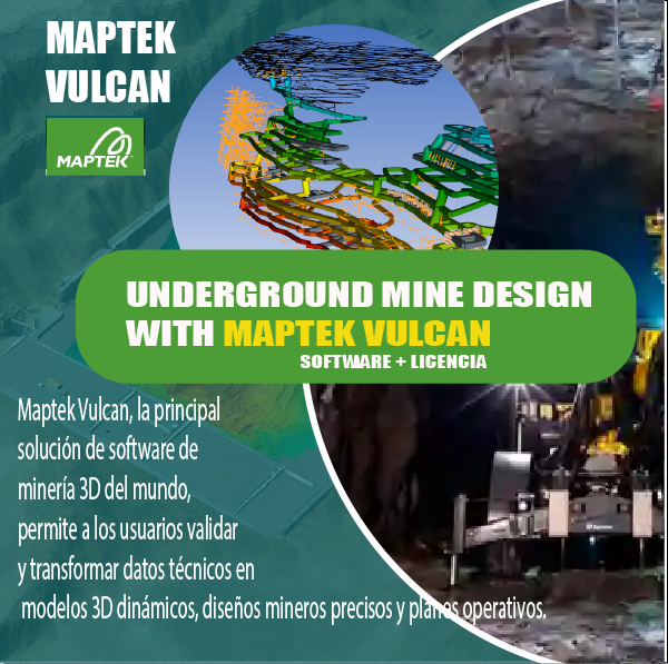 UNDERGROUND MINE DESIGN WITH MAPTEK VULCAN - MINERÍA Y GEOLOGÍA SO...