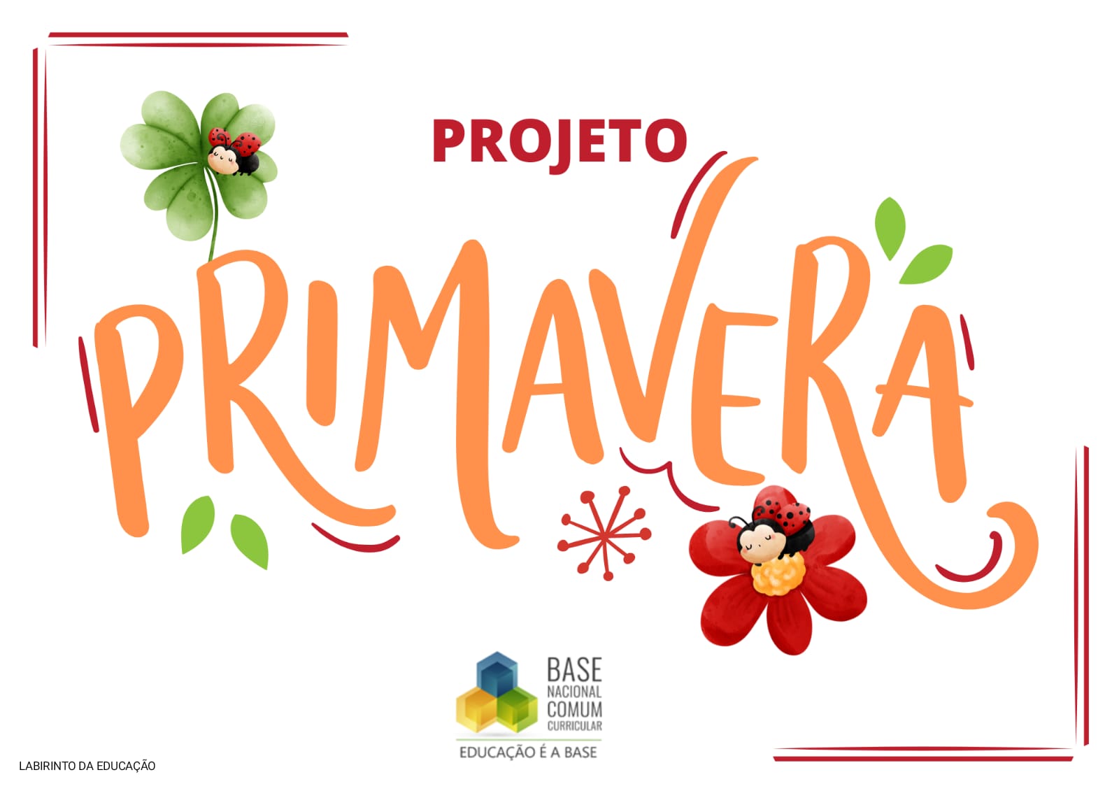 PROJETO PRIMAVERA - LABIRINTO DA EDUCAÇÃO | Hotmart