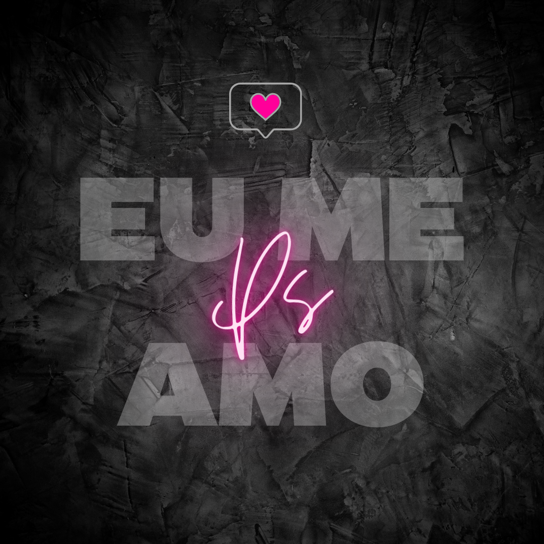 Ps eu me amo