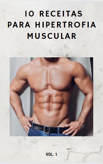 10 RECEITAS PARA HIPERTROFIA - CAIO BRUNO DE SALES GOMES | Hotmart