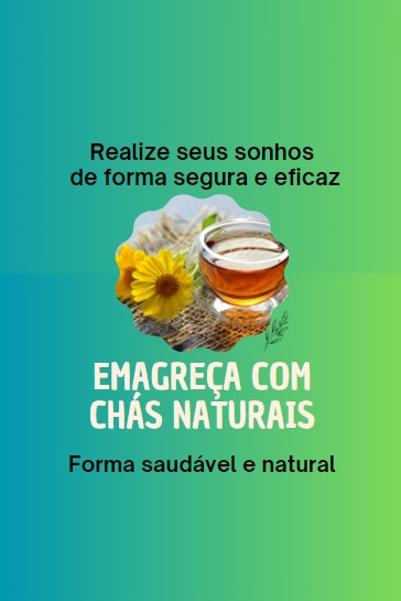 Emagreça Tomando Chás natural