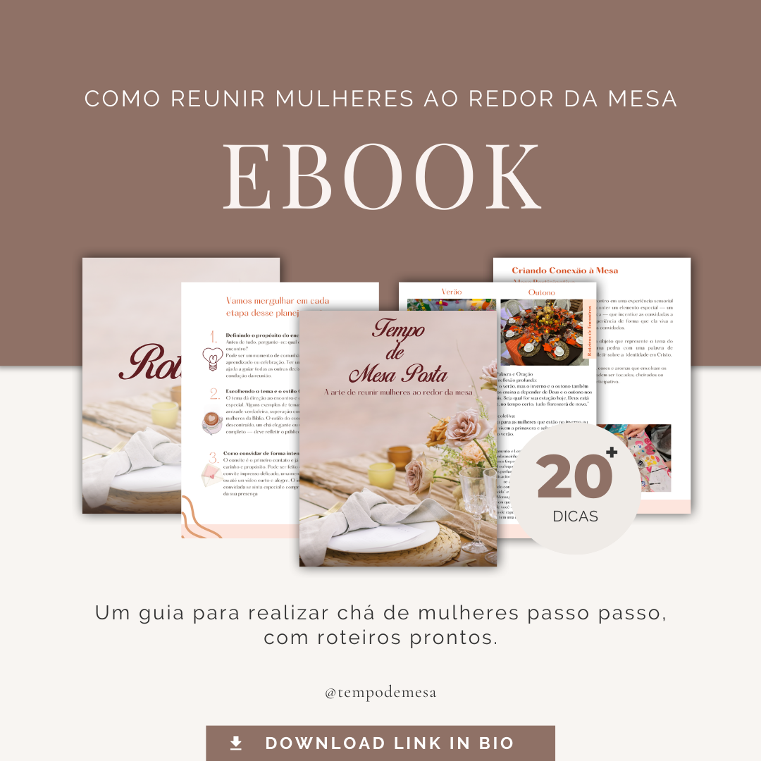 Tempo de Mesa Posta - Guia para fazer chá de mulheres - MICHELA ROQ...