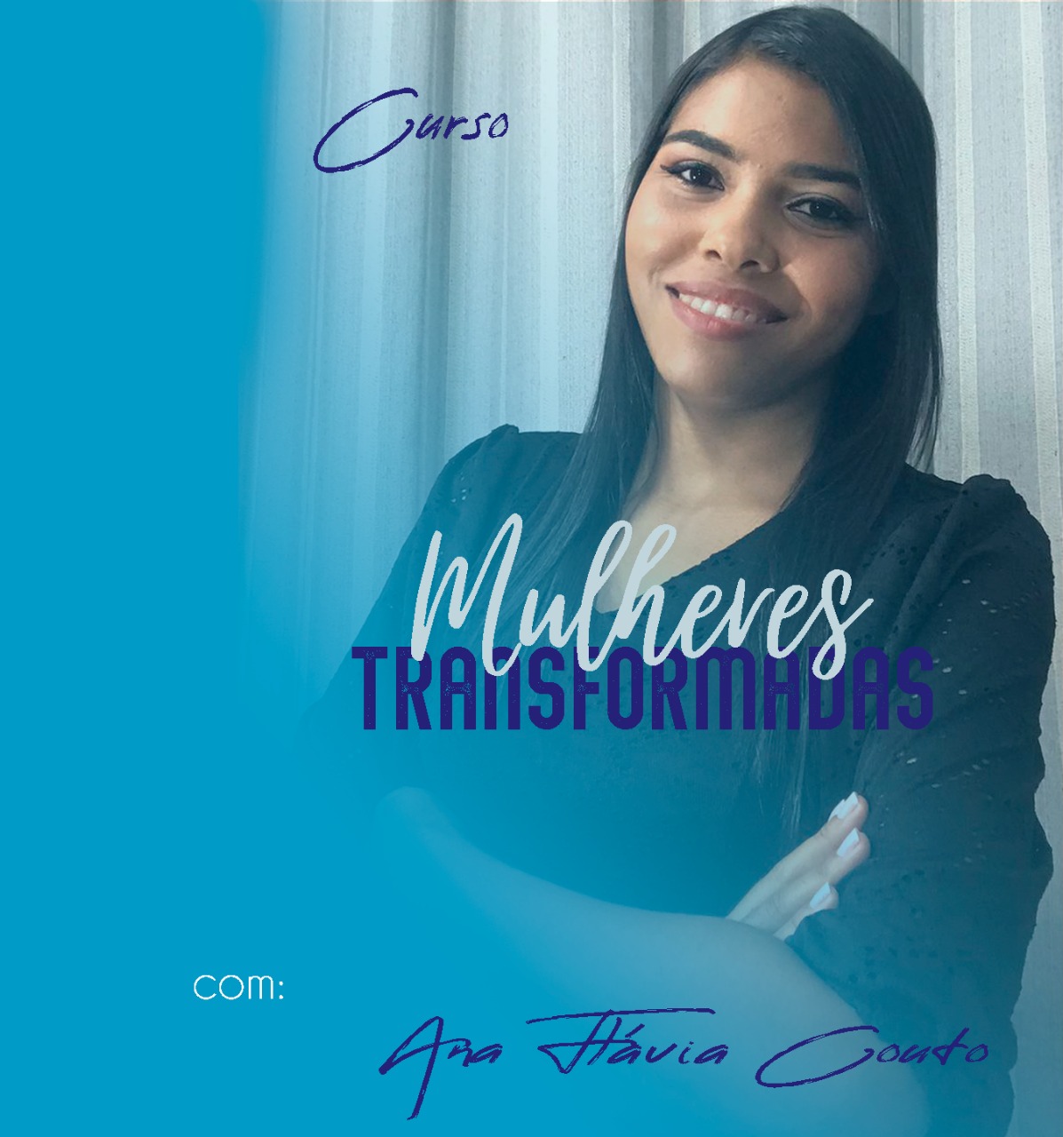 Curso online Mulheres Transformadas - Ana Flávia Pereira da Silva ...