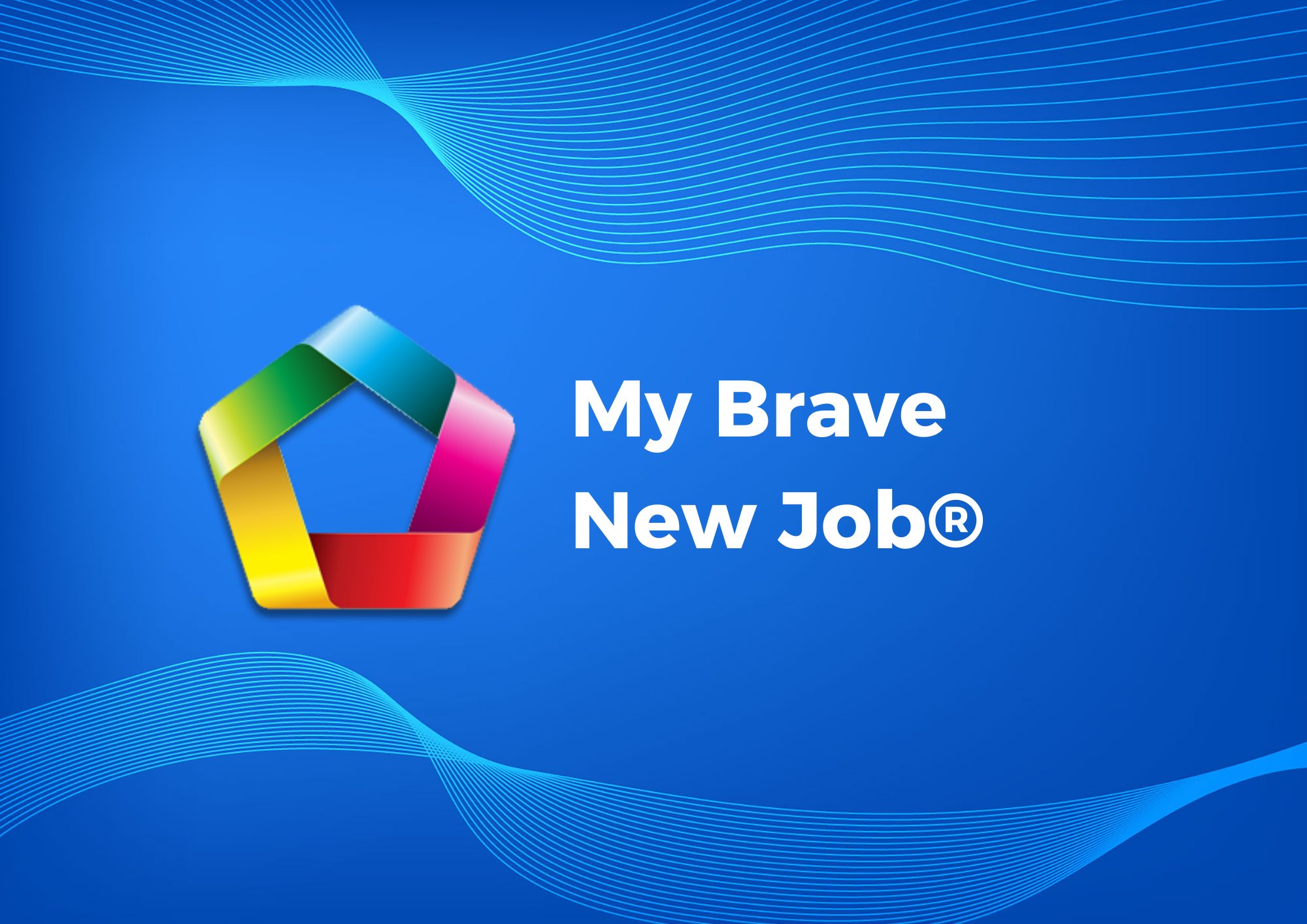 My Brave New Job