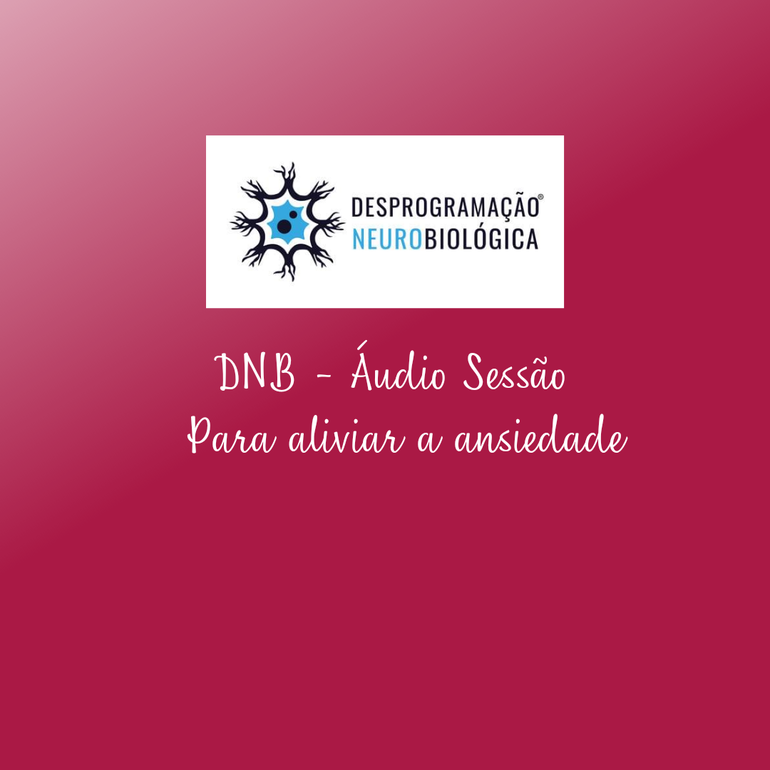 DNB Audio Sessão _ Aliviar Ansiedade