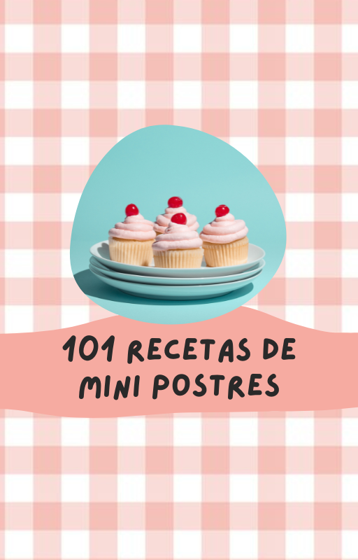 101 Recetas de Mini Postres - Andy | Hotmart