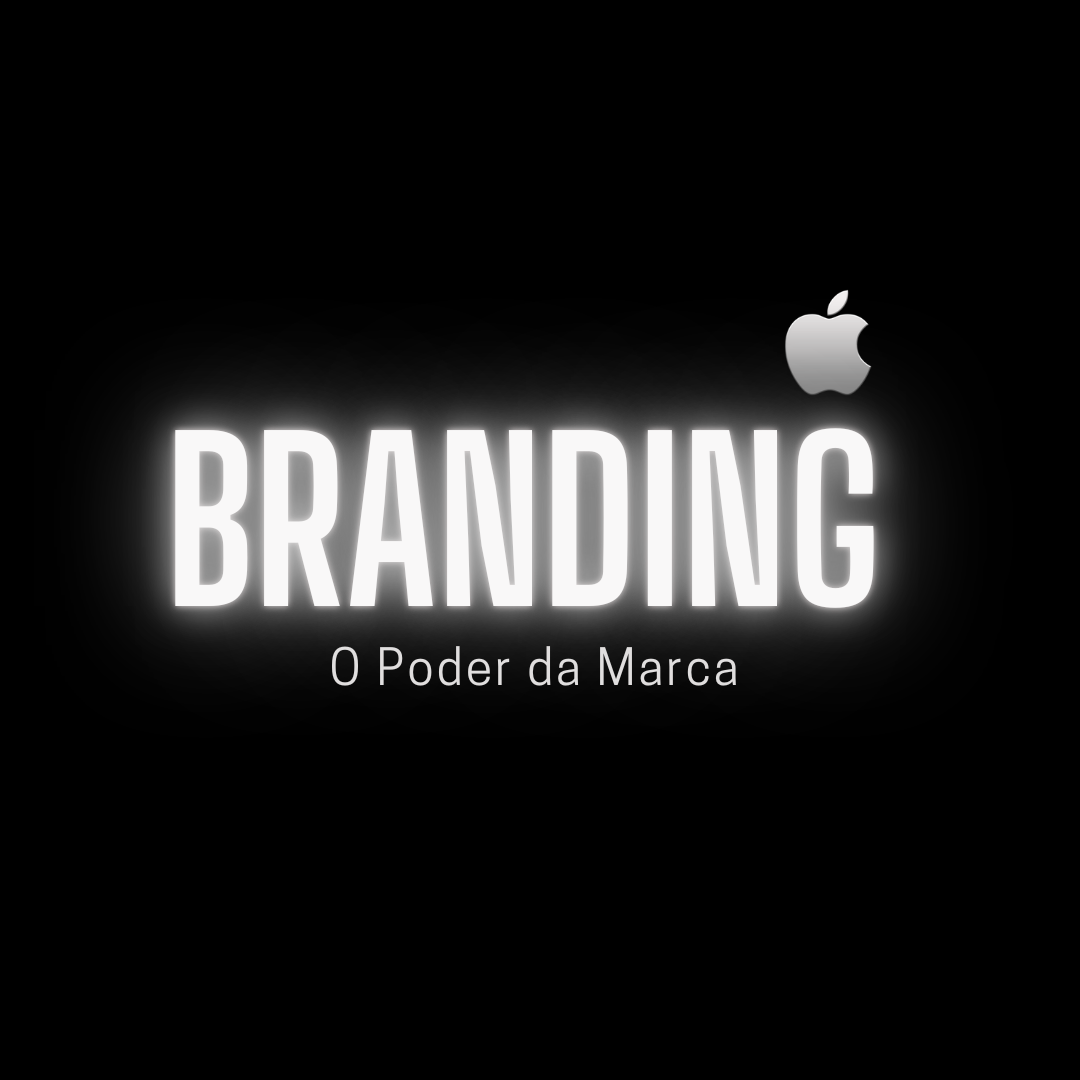 Branding - O Poder da Marca