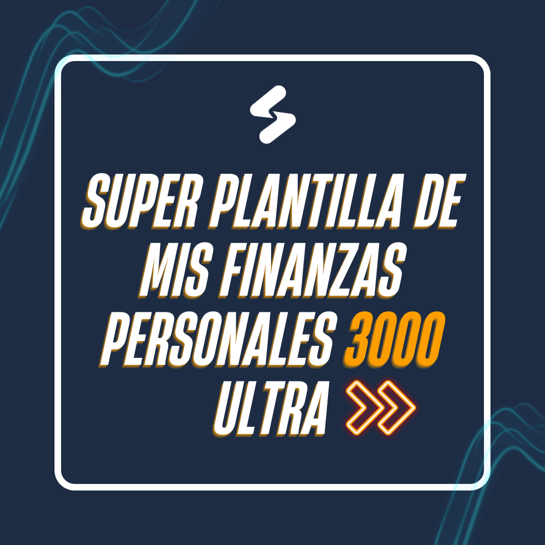 Súper Plantilla de Mis Finanzas Personales 3000 Ultra - Serrano Liv...