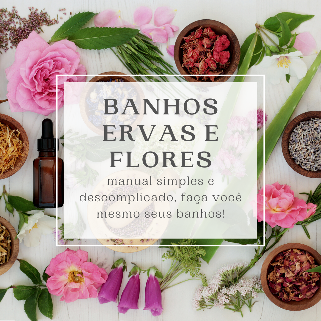 Manual Prático Banhos de Ervas e Flores.