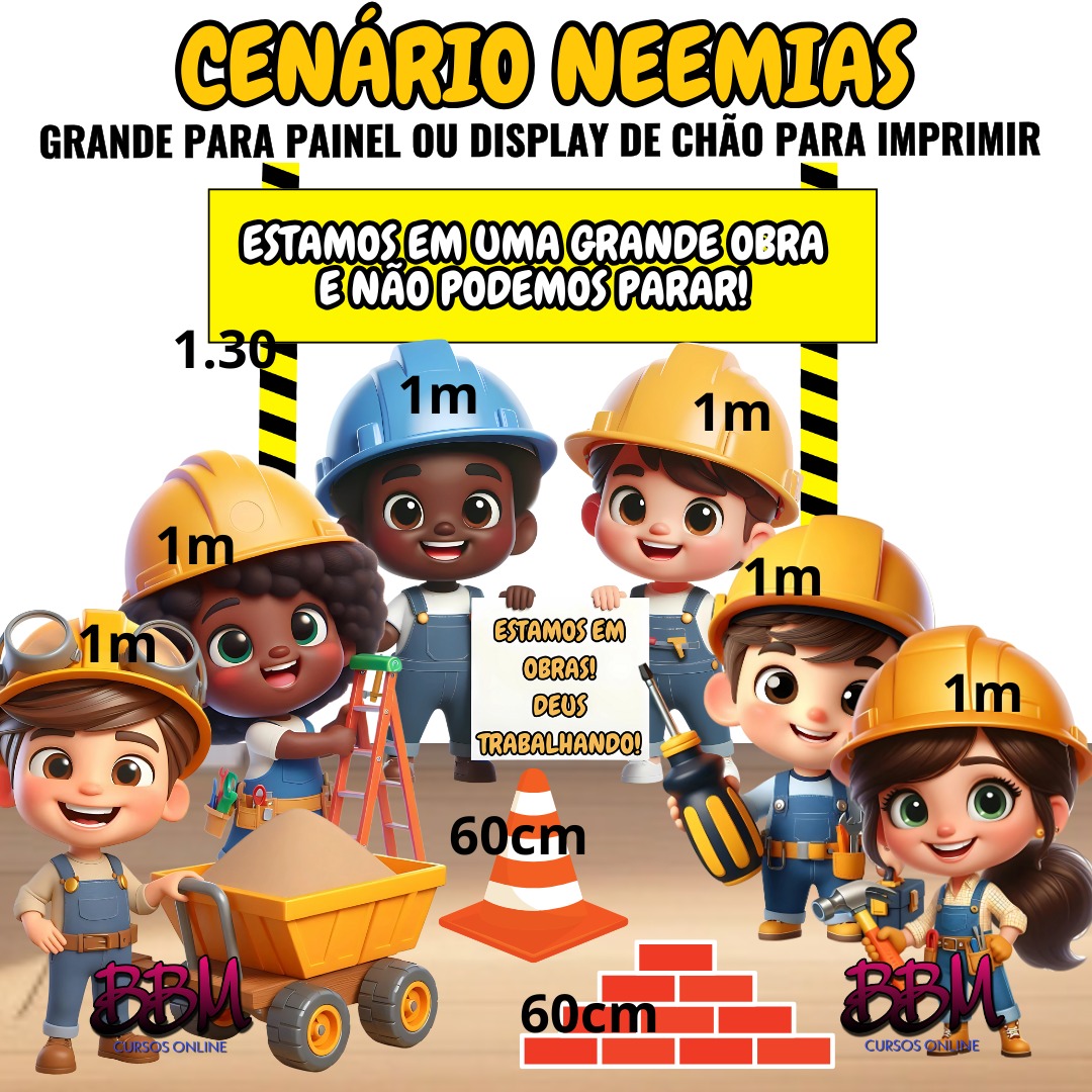 CENÁRIO NEEMIAS GRANDE PARA IMPRIMIR 🖨 "ESTAMOS EM UMA GRANDE OBRA...