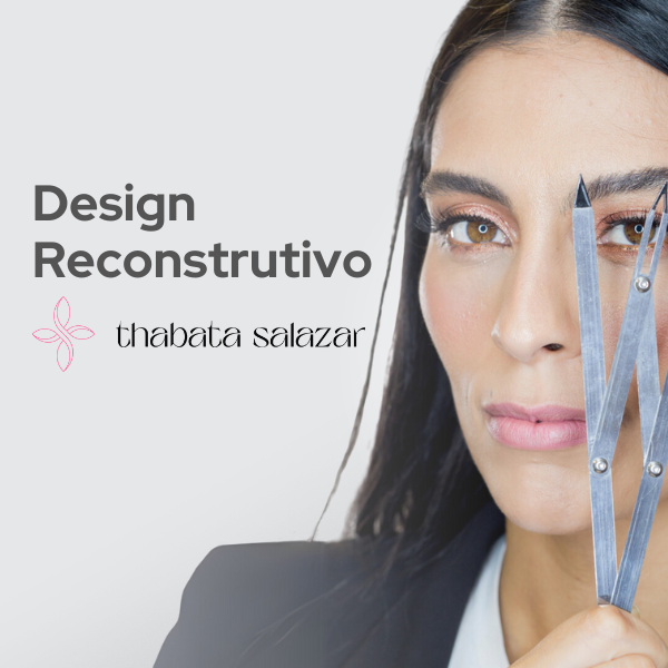 Curso Design Reconstrutivo Thabata Salazar