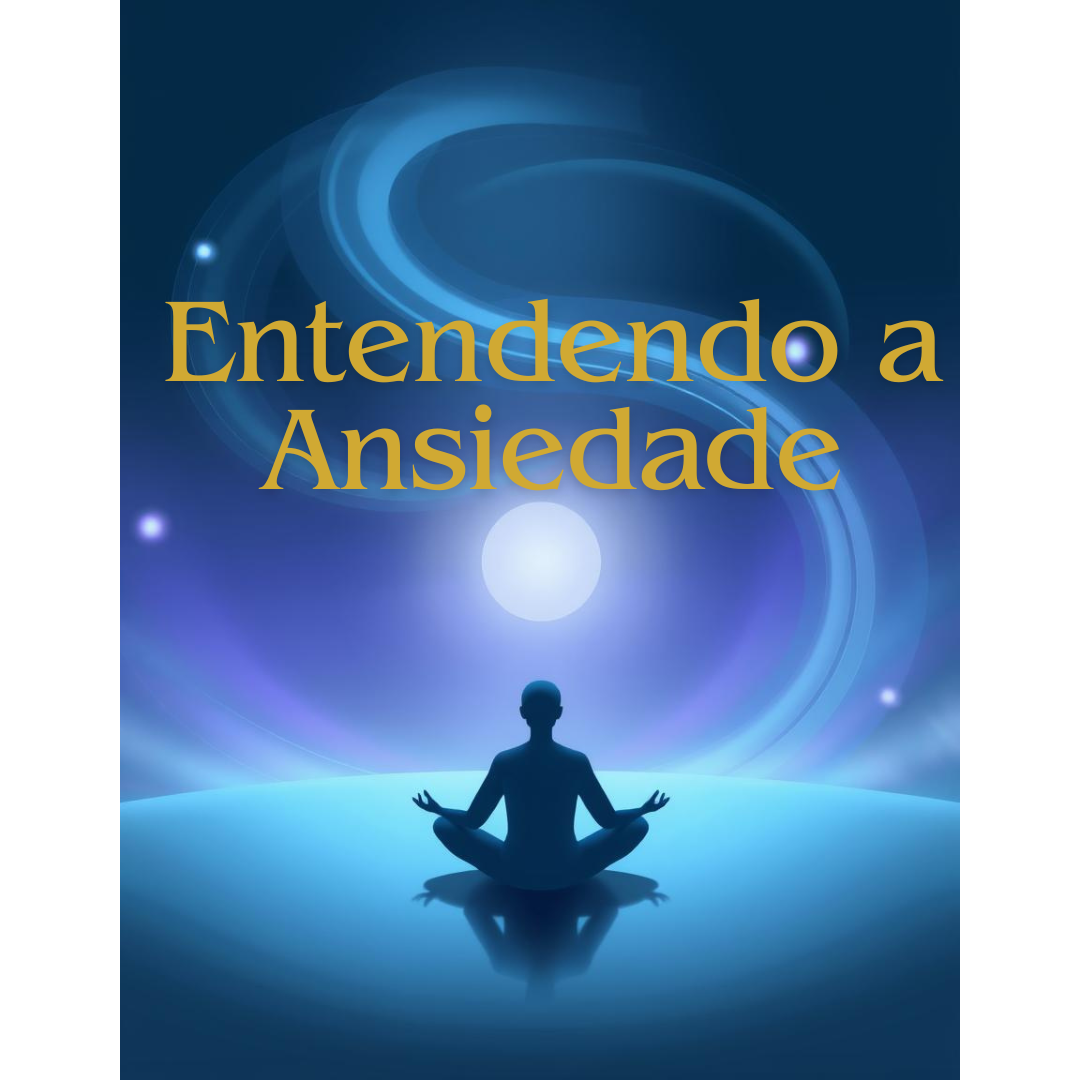 Entendendo a Ansiedade - Michael Moreira da Silva | Hotmart
