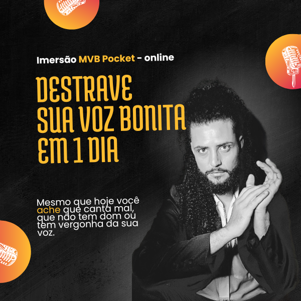 Imersão MVB Pocket – Destrave Sua Voz Bonita em 1 Dia - Professor G...