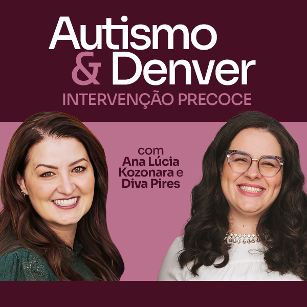 Intervenção precoce em autismo baseada no Modelo DENVER (ESDM) - AL...