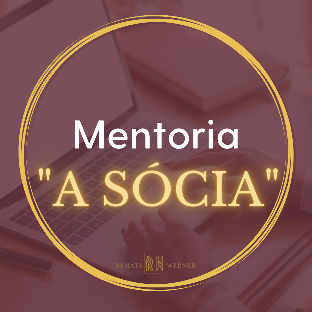 Mentoria "A SÓCIA" - Renata Werner Lopes | Hotmart