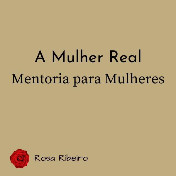 Mentoria A Mulher Real - Rosa Ribeiro | Hotmart