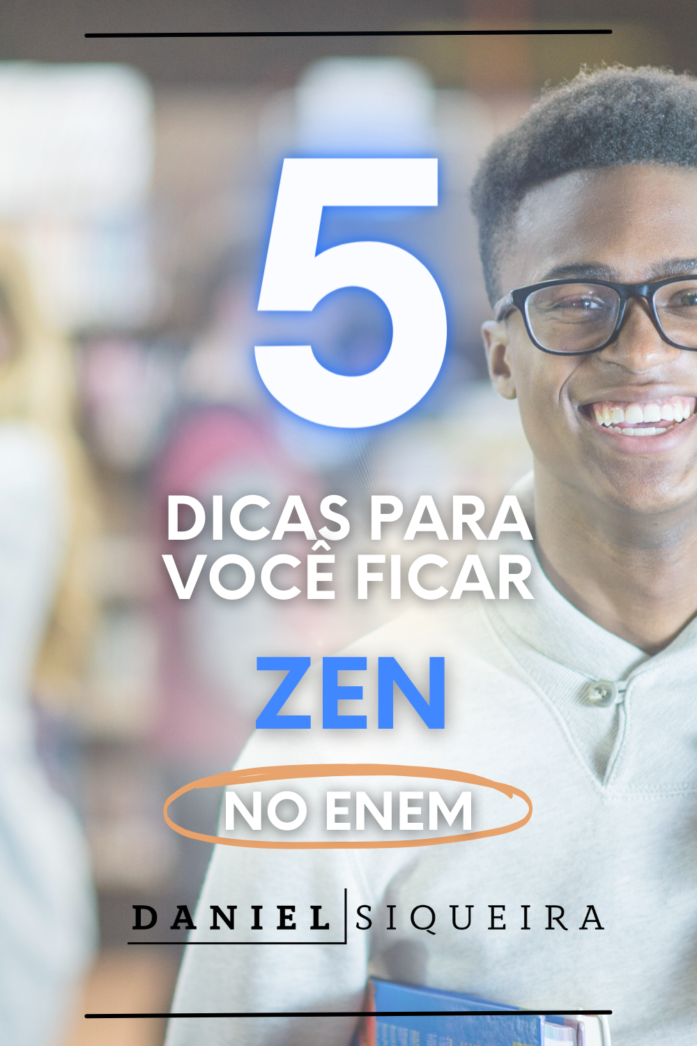 5 dicas para você ficar Zen no Enem. - Daniel Lima Siqueira | Hotmart