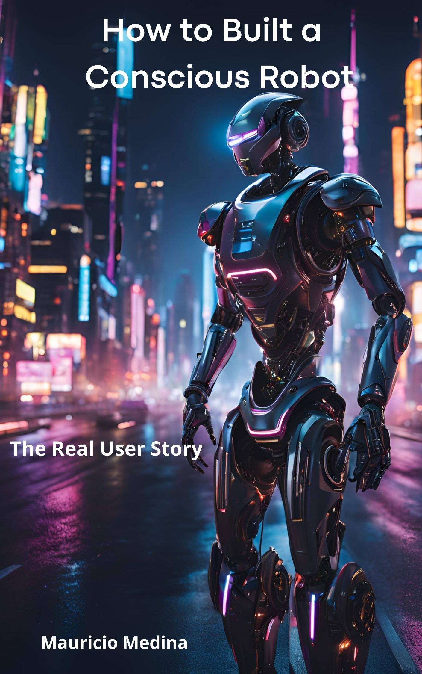 How to Build a Conscious Robot