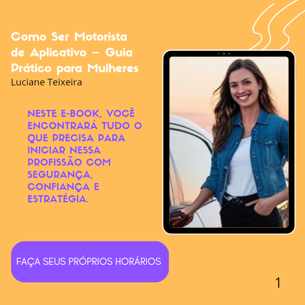 Como Ser Motorista de Aplicativo – Guia Prático para Mulheres