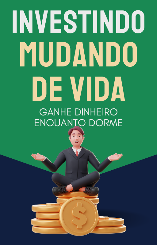 MUDANDO DE VIDA INVESTINDO