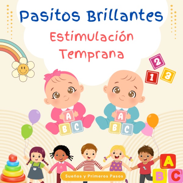 Pasitos Brillantes: Estimulación Temprana - Jeanette Alejandra Hern...