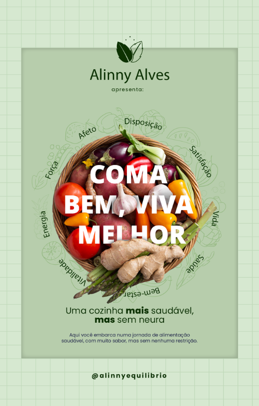 COMA BEM, VIVA MELHOR. Uma cozinha MAIS saudável, MAS sem neura.