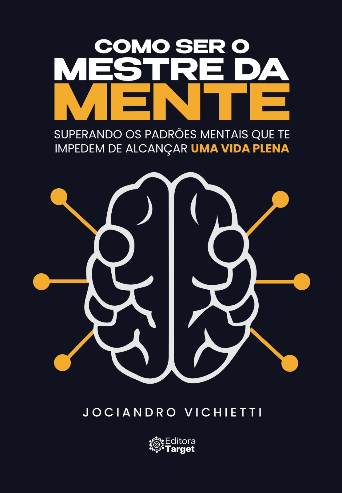 Como ser o Mestre da Mente - Jociandro Vichietti de Oliveira | Hotmart